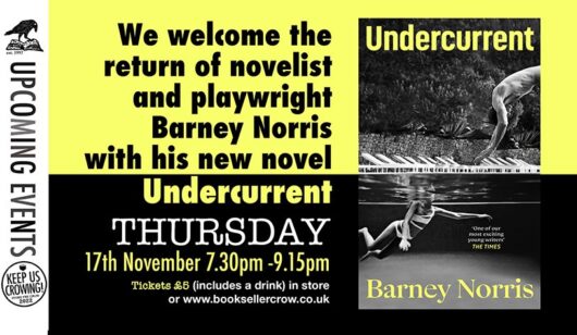 Barney Norris - Undercurrent - The Bookseller Crow