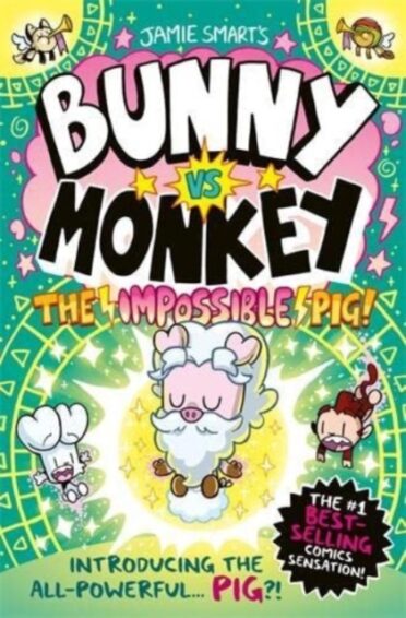 Bunny Vs Monkey – The Impossible Pig - Jamie Smart hardcover ...